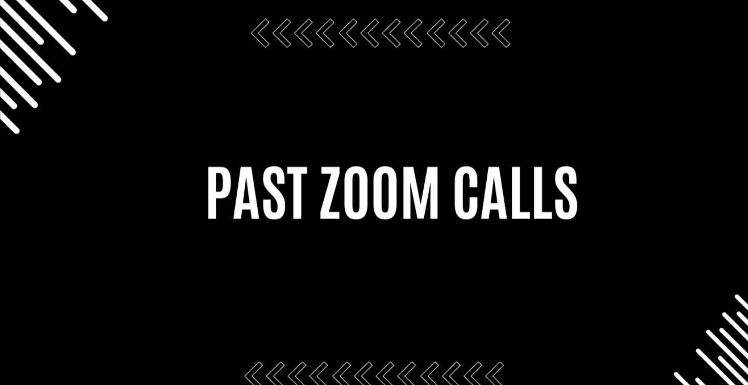 PAST ZOOM CALLS – TWENTYU